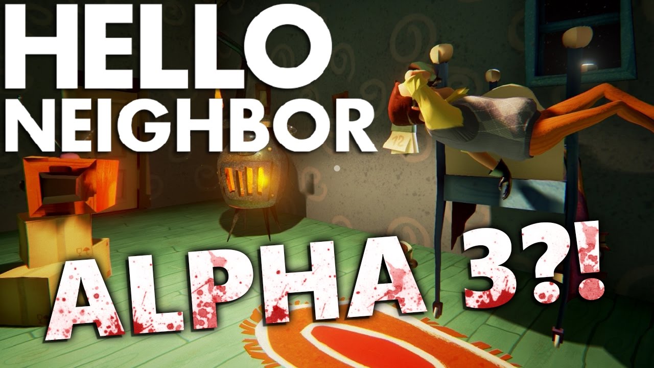 HELLO NEIGHBOR ALPHA 3 SNEAK PEEK?!?! | Hello Neighbor - YouTube
