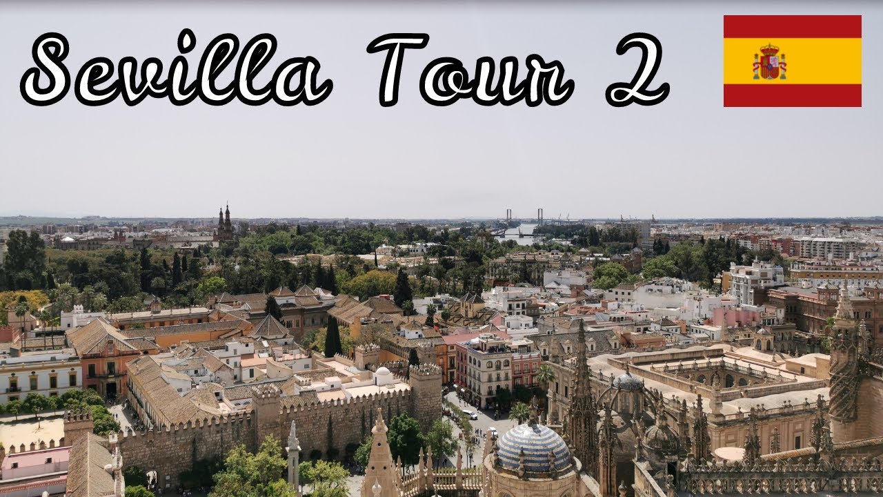 SEVILLA Primavera-Verano Tour 2. #sevilla #seville - YouTube