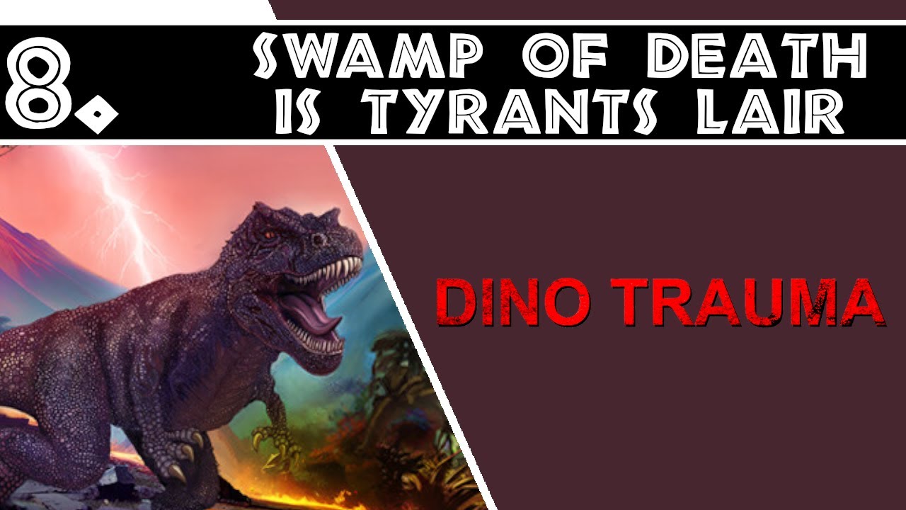 Dino Trauma - Swamp Of Death Is Tyrants Lair - part 8 - YouTube