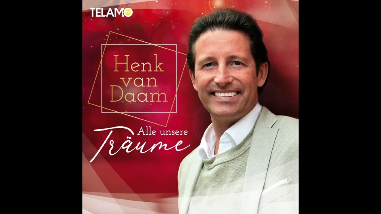 Henk van Daam - Alle unsere Träume Album Info - YouTube