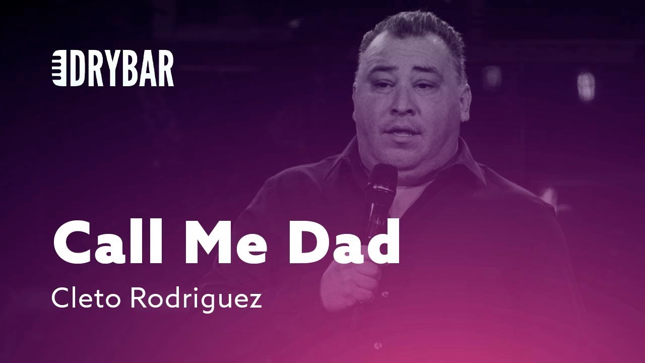You Can Call Me Dad. Cleto Rodriguez - YouTube