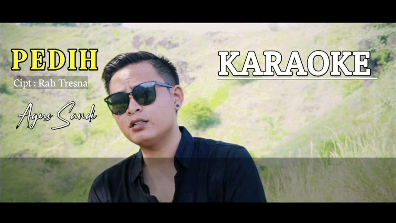 ( Official Karaoke ) Pedih - Agus Sandi - YouTube