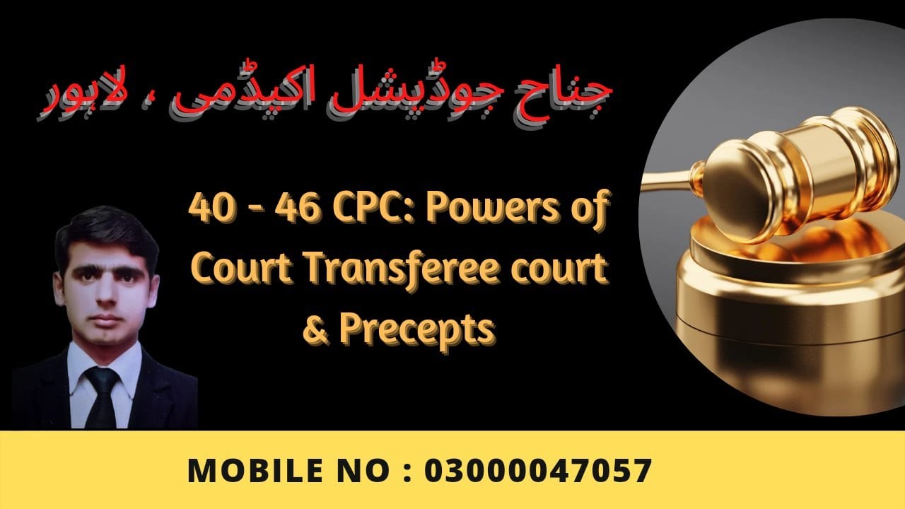 40 - 46 CPC: Powers of Court Transferee court & Precepts. - YouTube