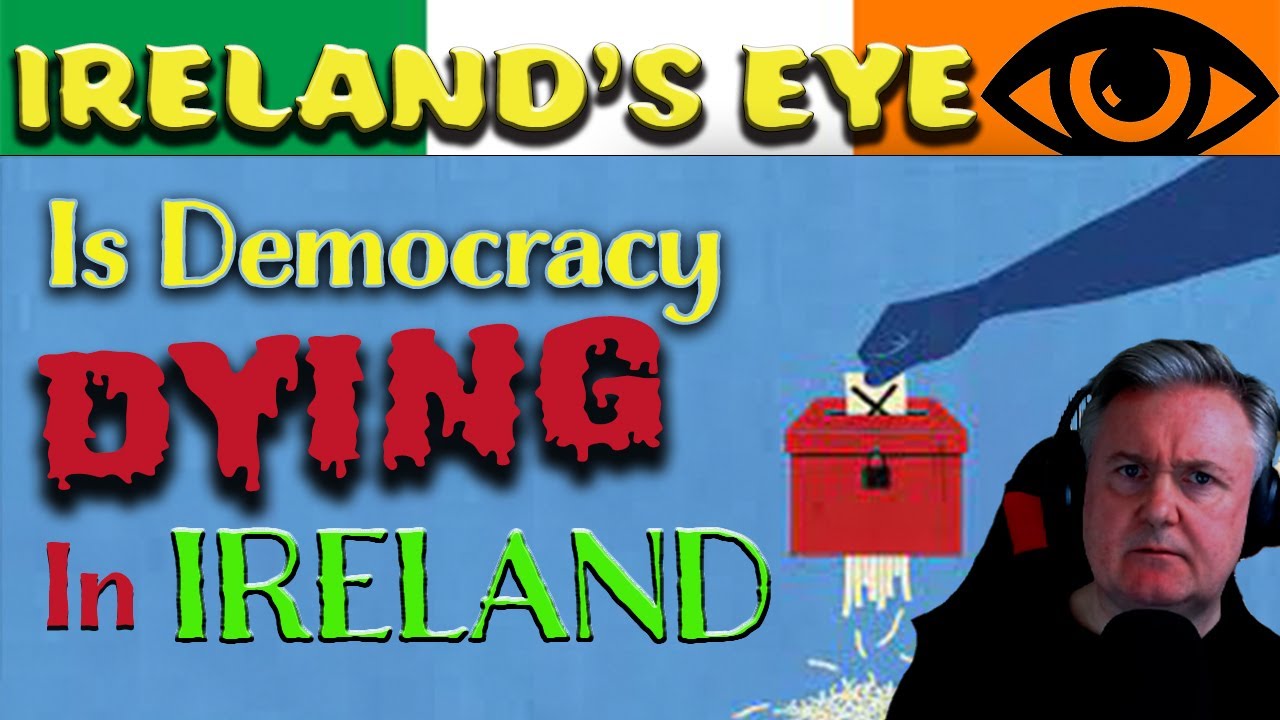 Is Democracy Dying in Ireland ? - YouTube