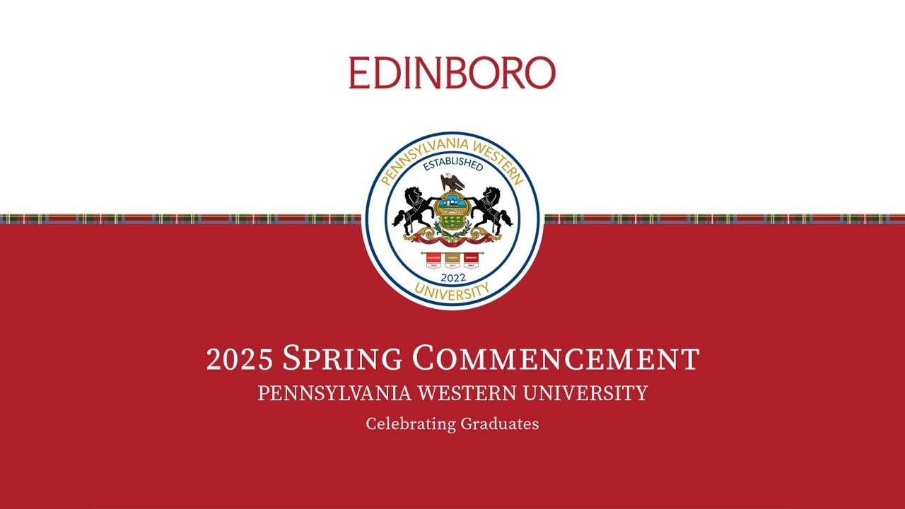 PennWest Edinboro Spring Commencement 2025 2:30 PM - YouTube