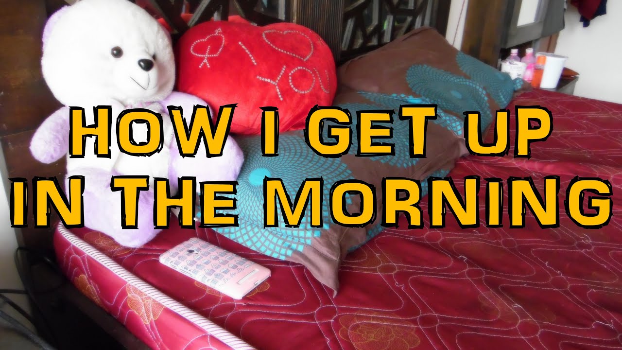 How I Get Up In The Morning | Funny Videos - YouTube
