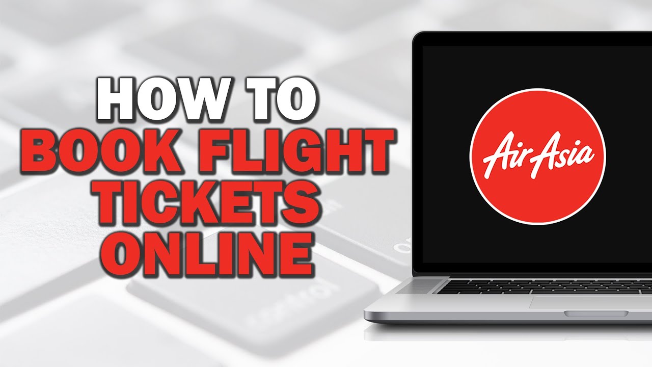 How To Book Flight Tickets Online on Airasia (Quick Tutorial) - YouTube