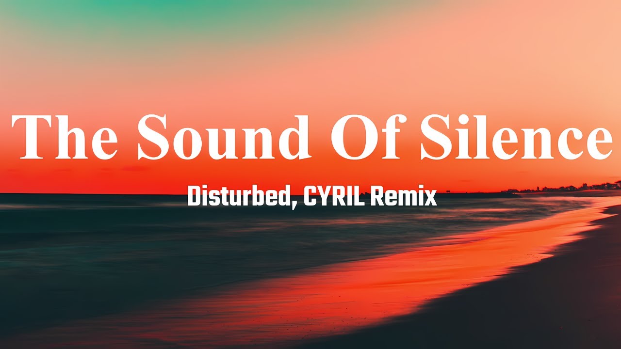 Disturbed - The Sound Of Silence (CYRIL Remix) 「Lyrics」 - YouTube