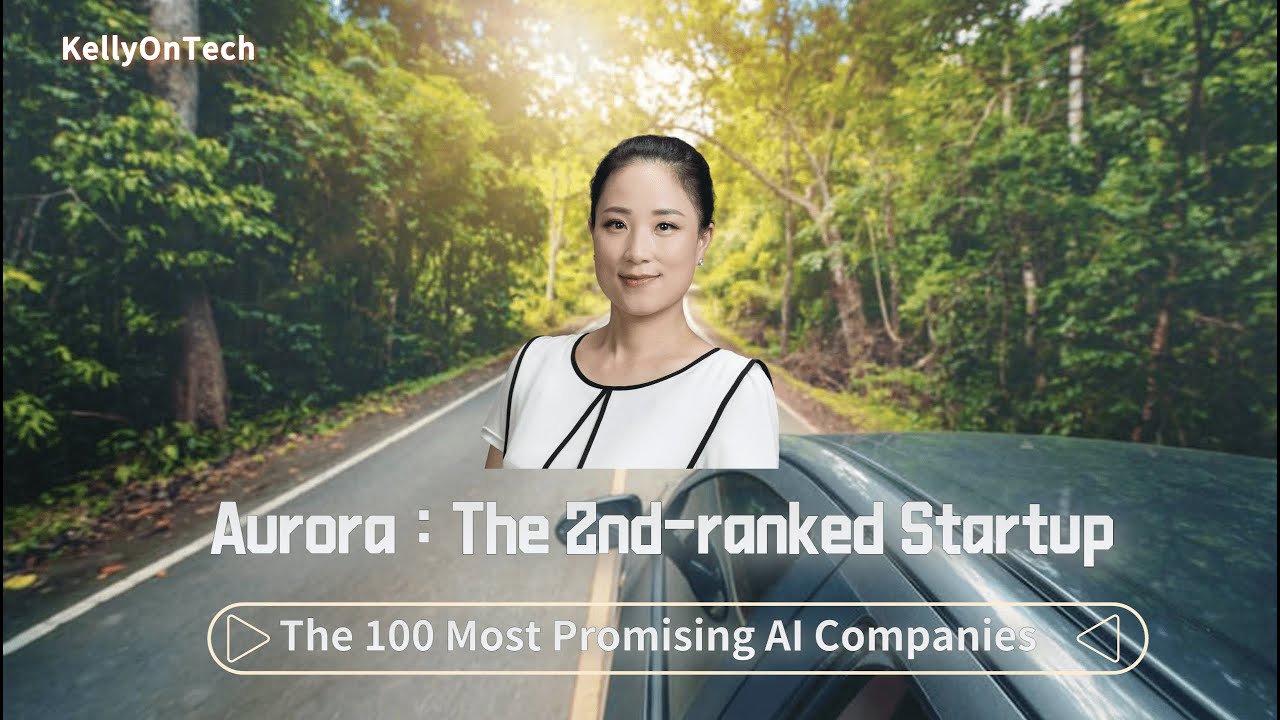 KellyOnTech Introducing Aurora Autonomous Driving - The 2nd-ranked most ...