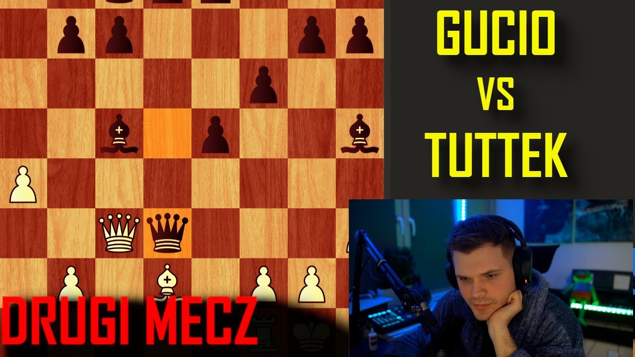 GUCIO vs TUTTEK (Drugi Mecz) - Turniej Polchamps, Szachy - YouTube