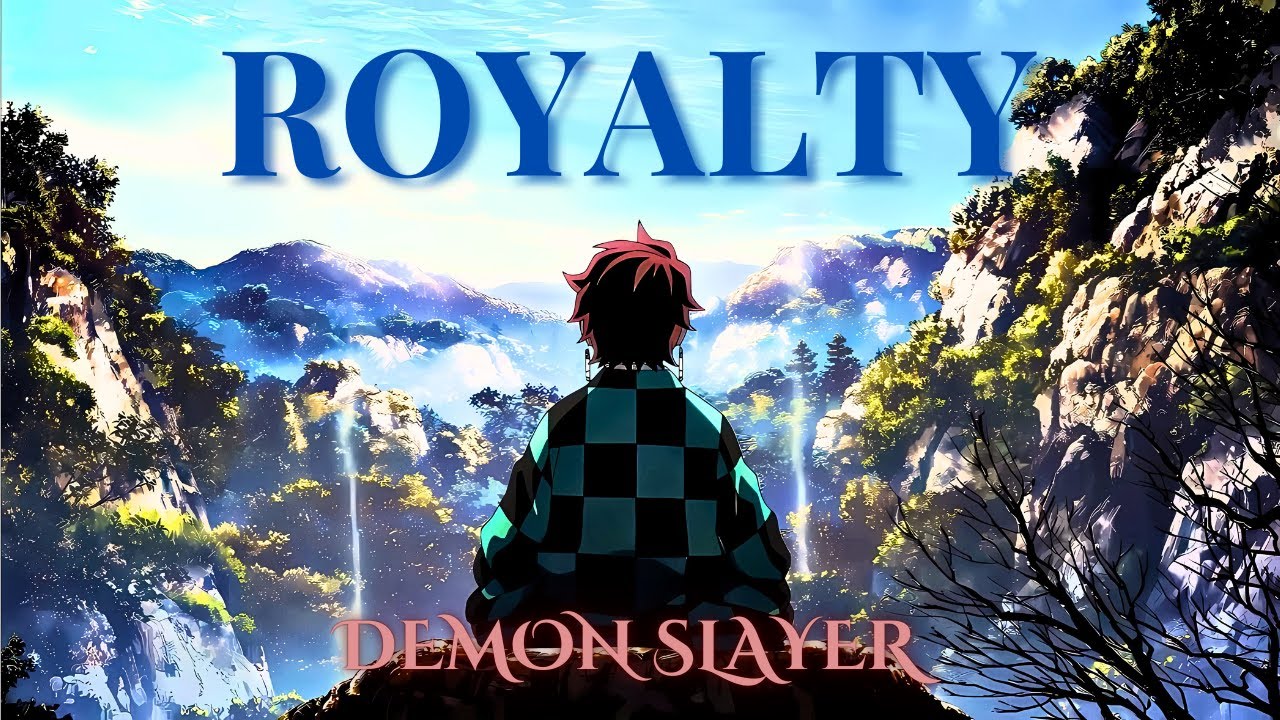 Demon Slayer「AMV」- ROYALTY - YouTube