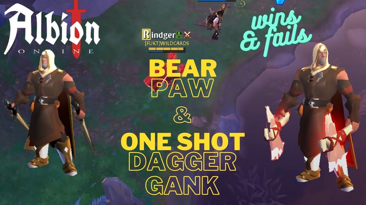dagger pair and bear paw gank wins and fails and guides for ganking ...