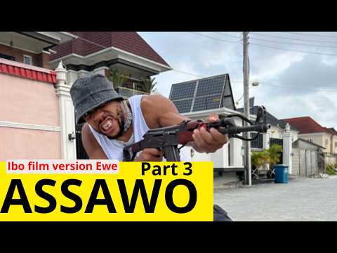 ASSAWO Part 3 IBO FILM VERSION EWE