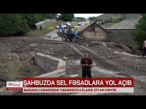 Şahbuzda sel fəsadlara yol açıb