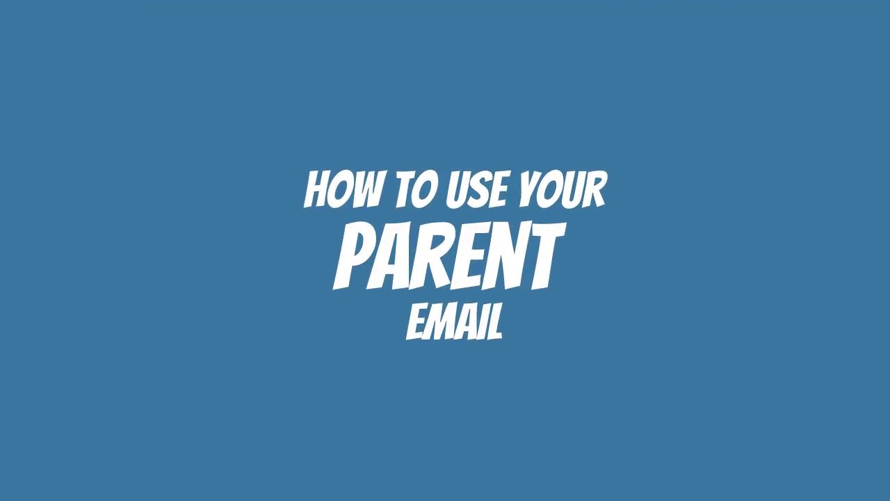 Using Your Parent Email - YouTube