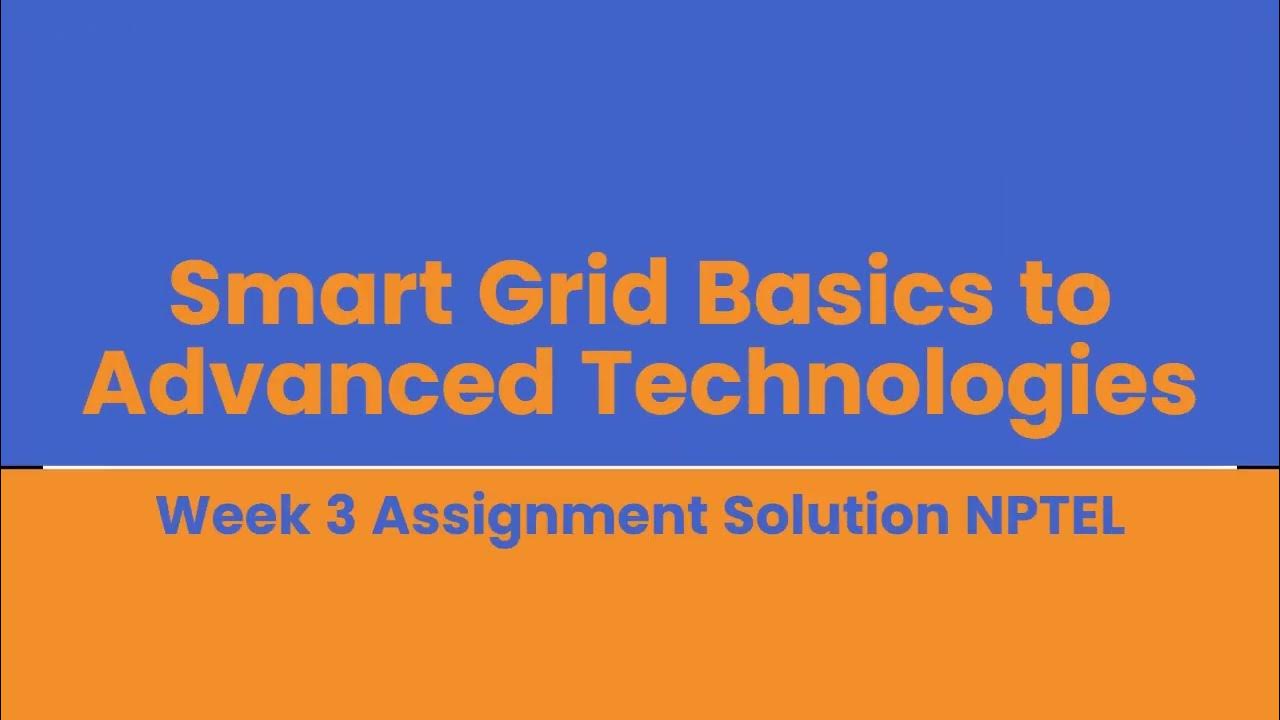 Smart Grid Basics to Advanced Technologies Week 3 Assignment Solution NPTEL - YouTube