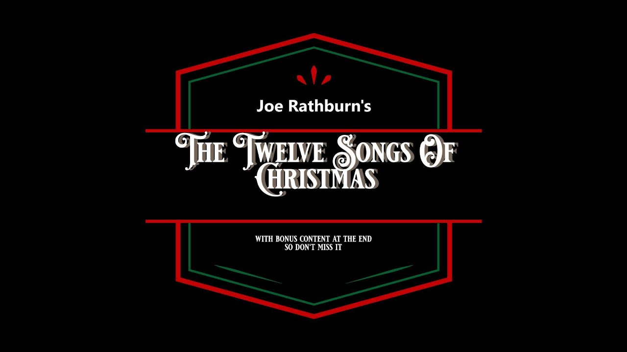 Joe Rathburn's The Twelve Songs of Christmas - YouTube