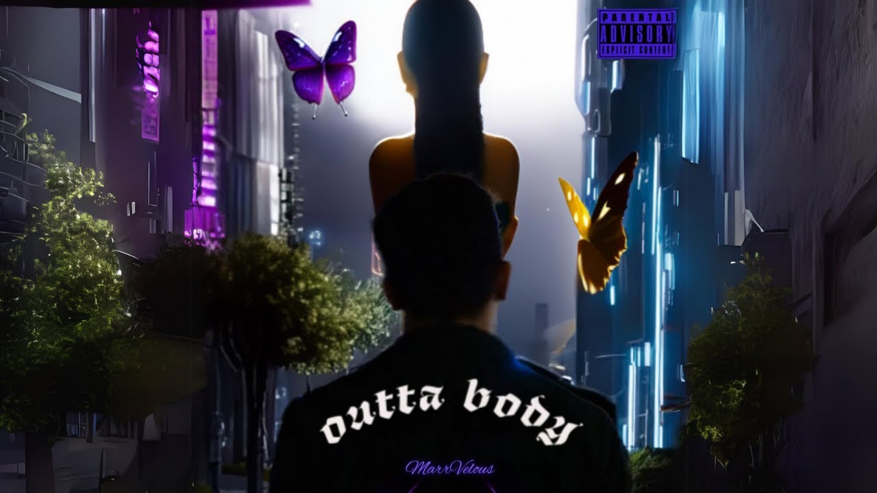 MarrVelous - “OUTTA BODY” (Official Audio) - YouTube