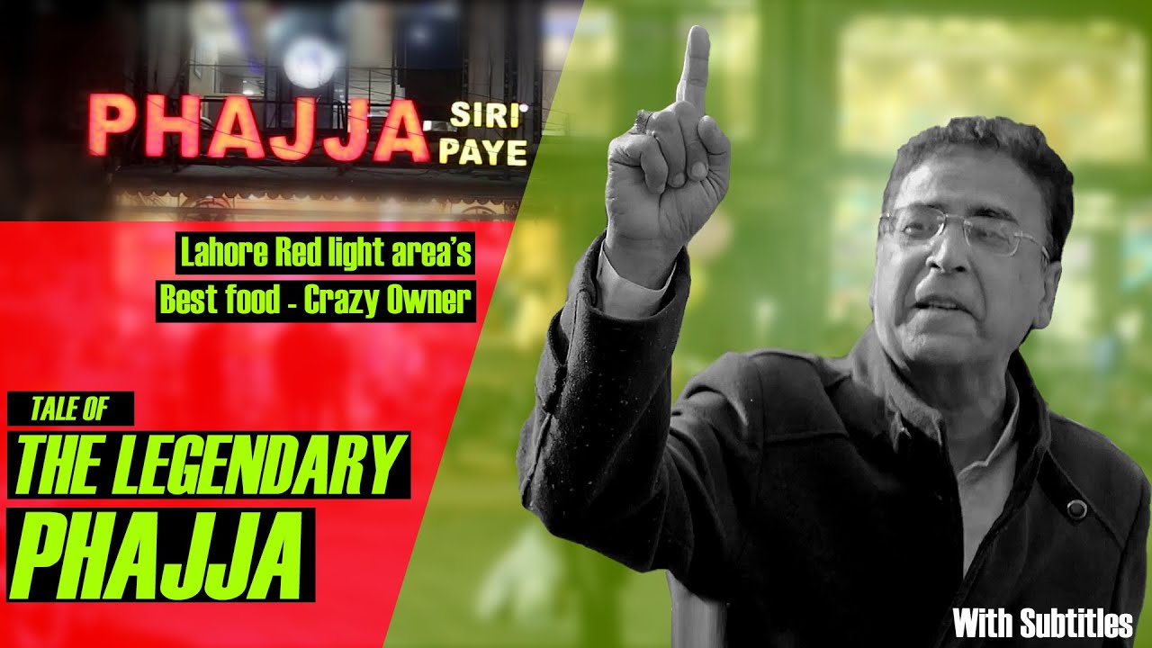 Phajja Siri Paye | The story of it's owner | Lahore Red Light Area ...