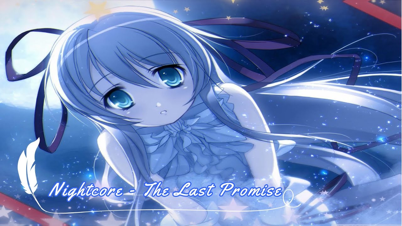 Nightcore ↬ The Last Promise - YouTube