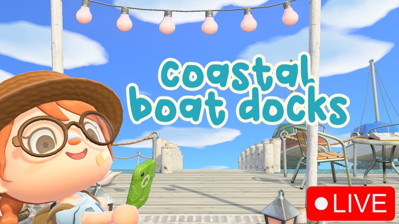 🔴 MAKING COASTAL BOAT DOCKS! | Live Stream | ACNH - YouTube