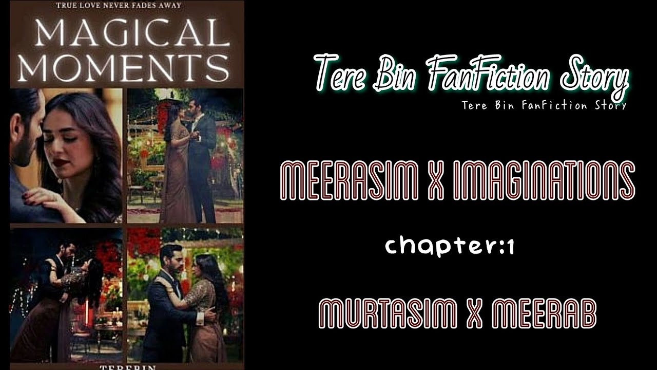Tere Bin FanFiction - Chapter - 1 - Murtasim X Meerab | FMV - YouTube