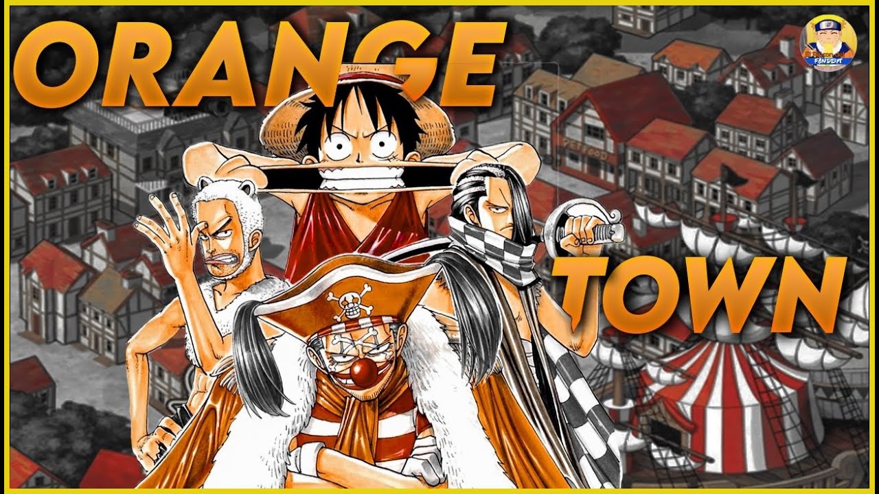 One Piece: Orange Town, la esencia de lo que significa ser un pirata ...