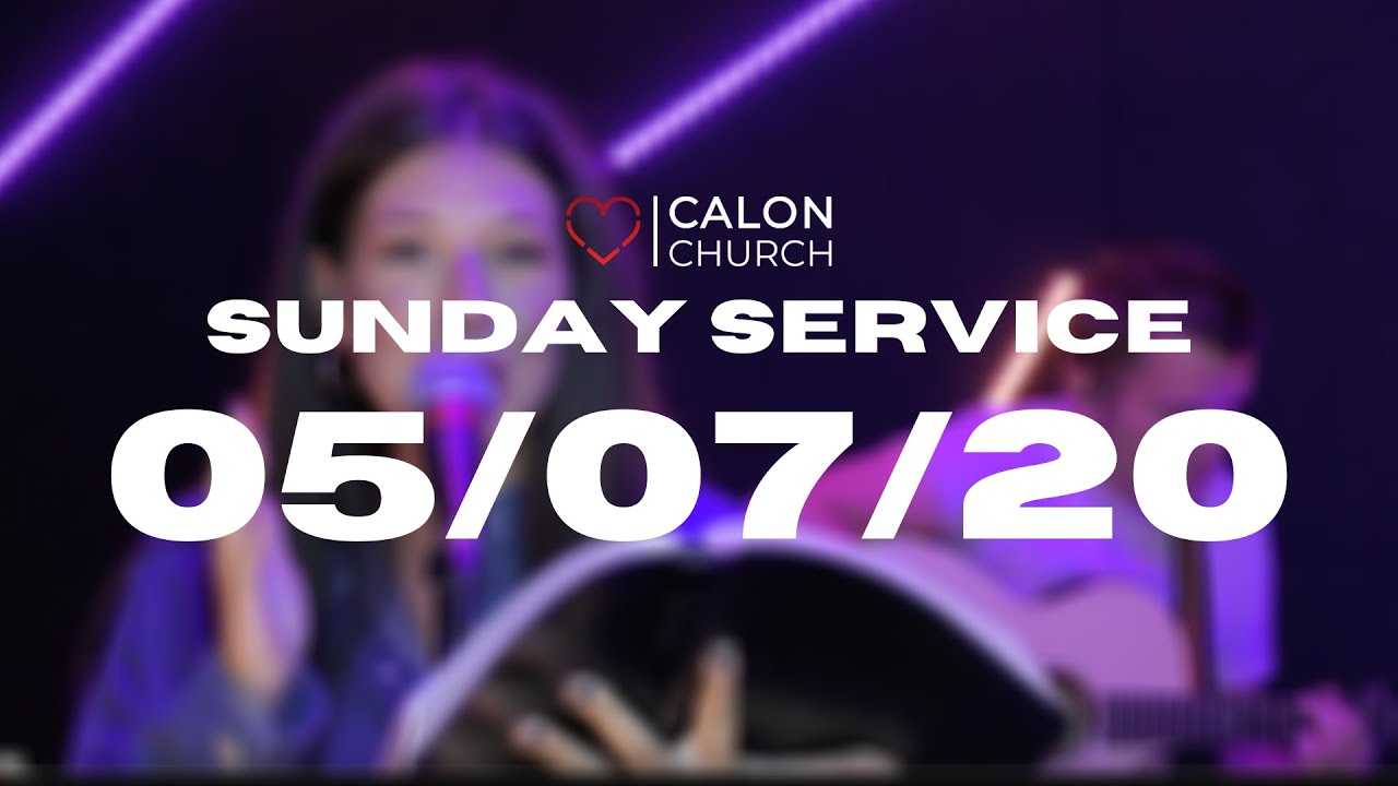 Calon Church : Sunday Service - 06/07/20 - YouTube