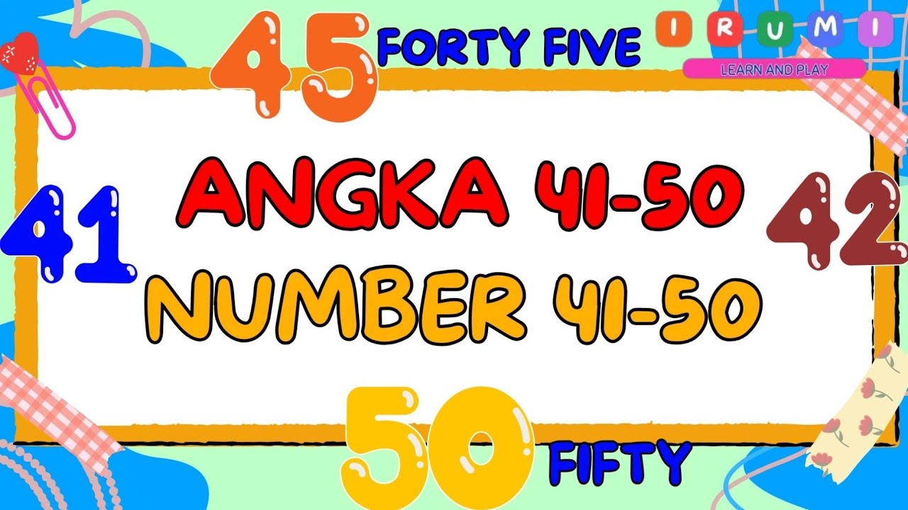 Berhitung Angka 41 -50 Dalam Bahasa Inggris Dan Indonesia Untuk Anak ...