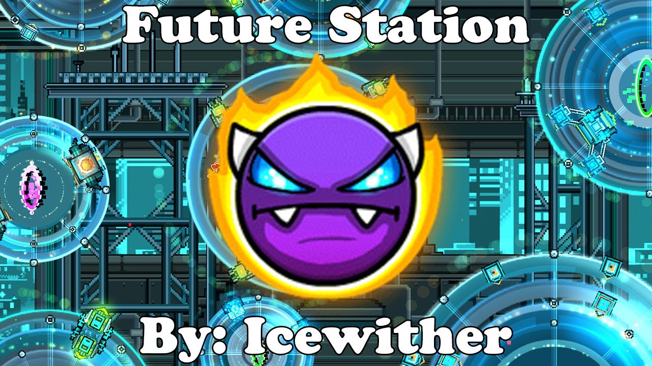 Geometry Dash 2.2 | Future Station 100% | Easy Demon | By: Icewither ...