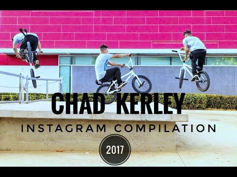 BMX - Chad Kerley INSTAGRAM COMPILATION 2017 - YouTube