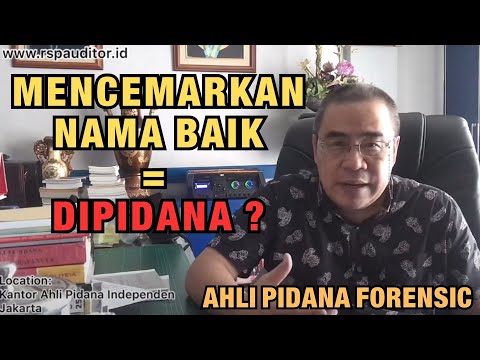 MENCEMARKAN NAMA BAIK = DIPIDANA?
