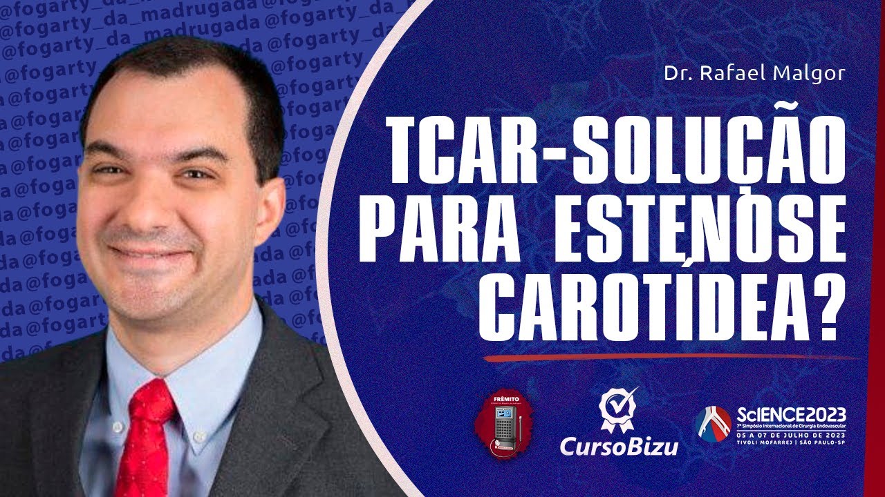 Dr. Rafael Malgor (USA) - TCAR, solução para a estenose carotídea ...