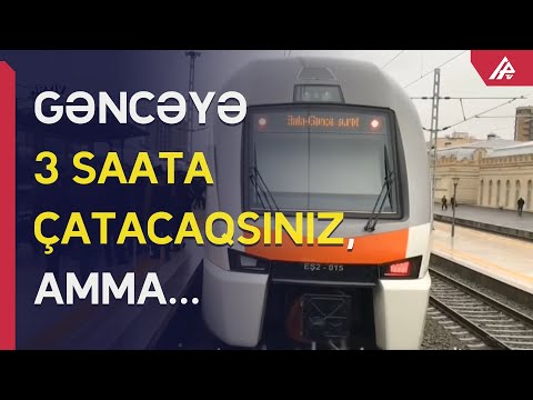 Gəncə sürət qatarı işə başladı: Bileti 10 yox, 33 manata alacaqsınız
