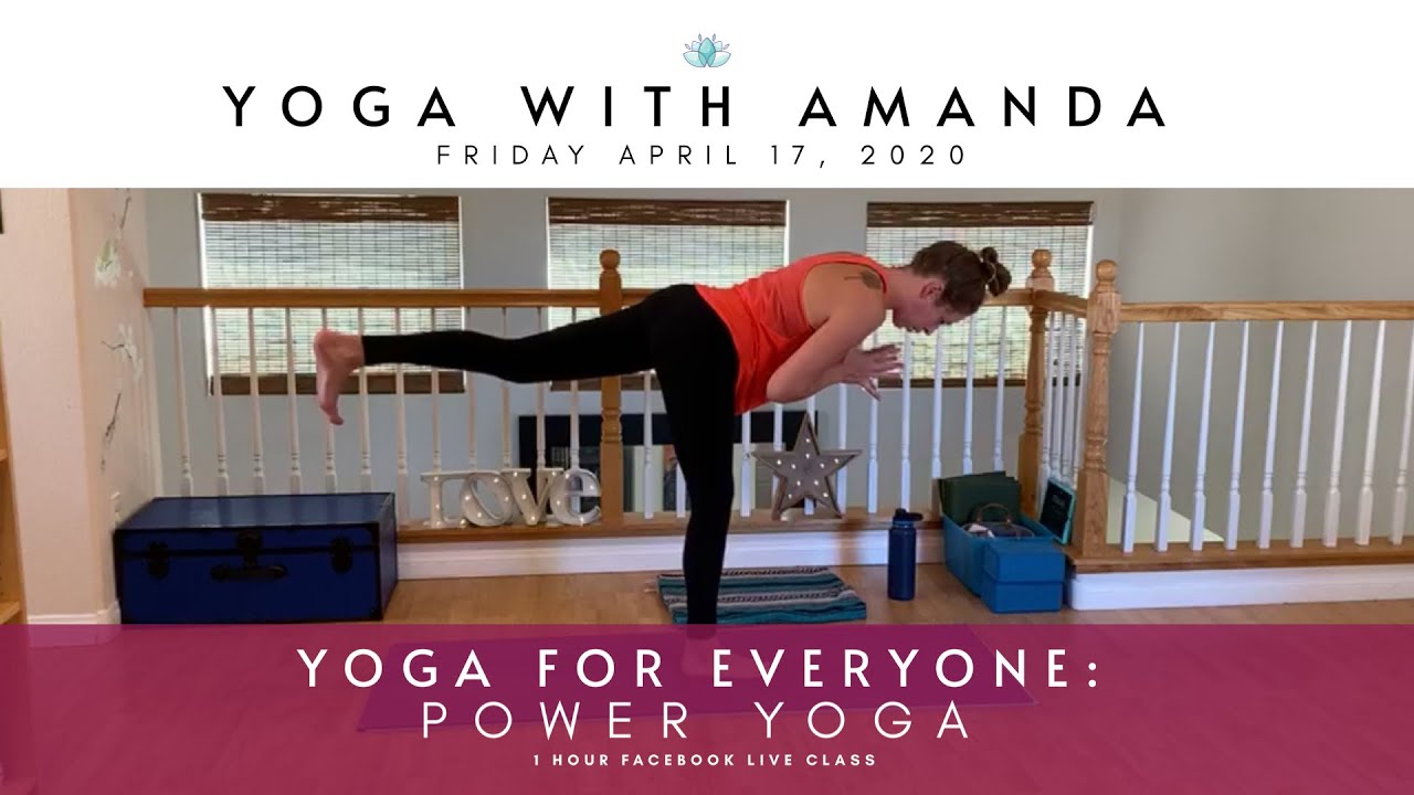 Power Yoga with Amanda - 4/17 (60 Minute Class) - YouTube