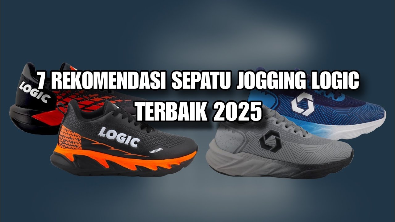 7 REKOMENDASI SEPATU JOGGING LOGIC TERBAIK 2025 - YouTube