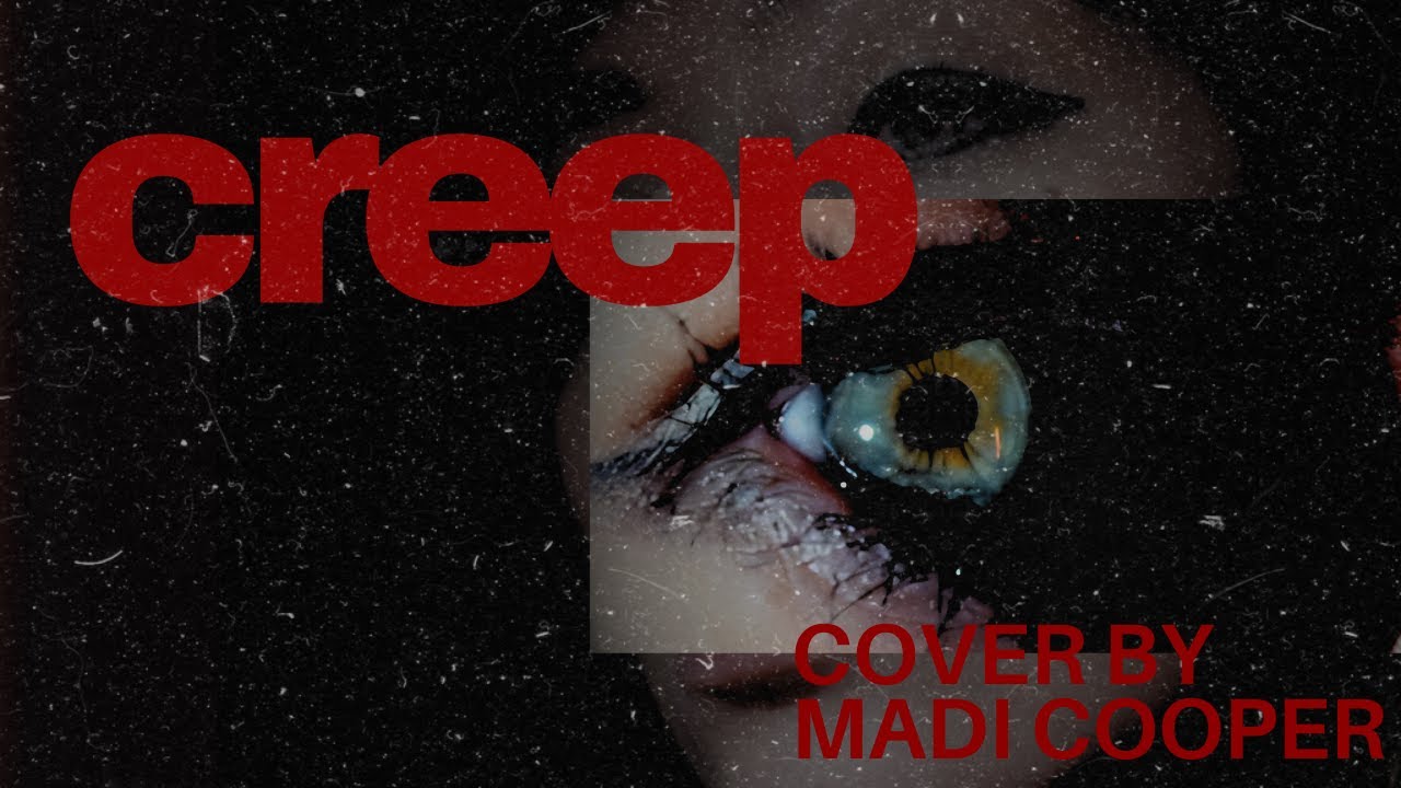 Creep - Madi Cooper (Radiohead Cover) Lyric Video - YouTube