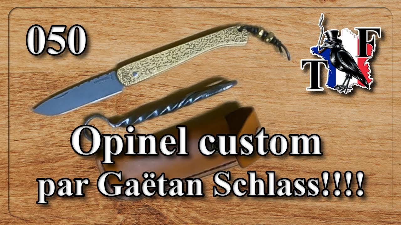 050 - Opinel custom par Gaëtan Schlass!!!! - Fr - YouTube