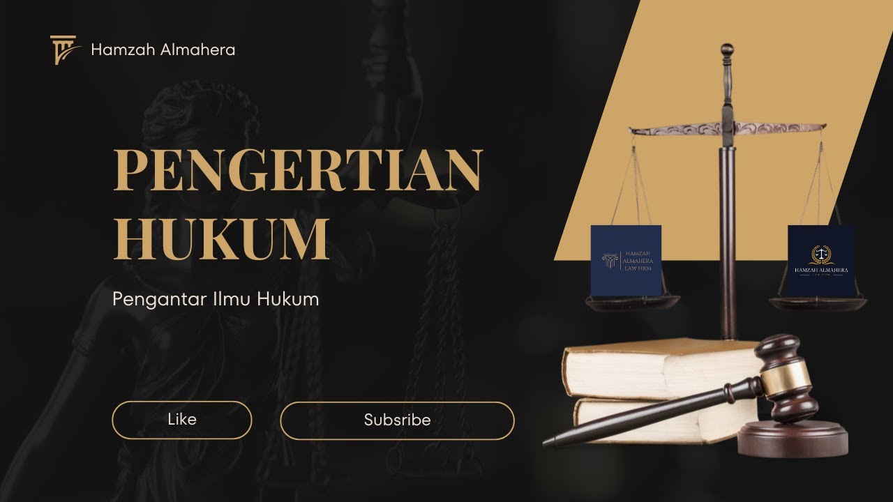 Pengertian Hukum - Pengantar Ilmu Hukum - Hamzah Almahera - YouTube