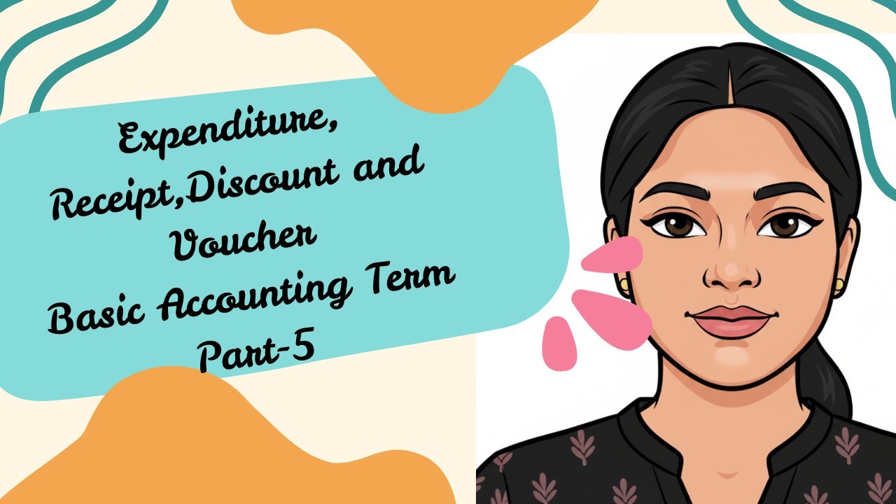 Expenditure, Receipt, Discount and Voucher Basic Accounting Term Part 5 ...
