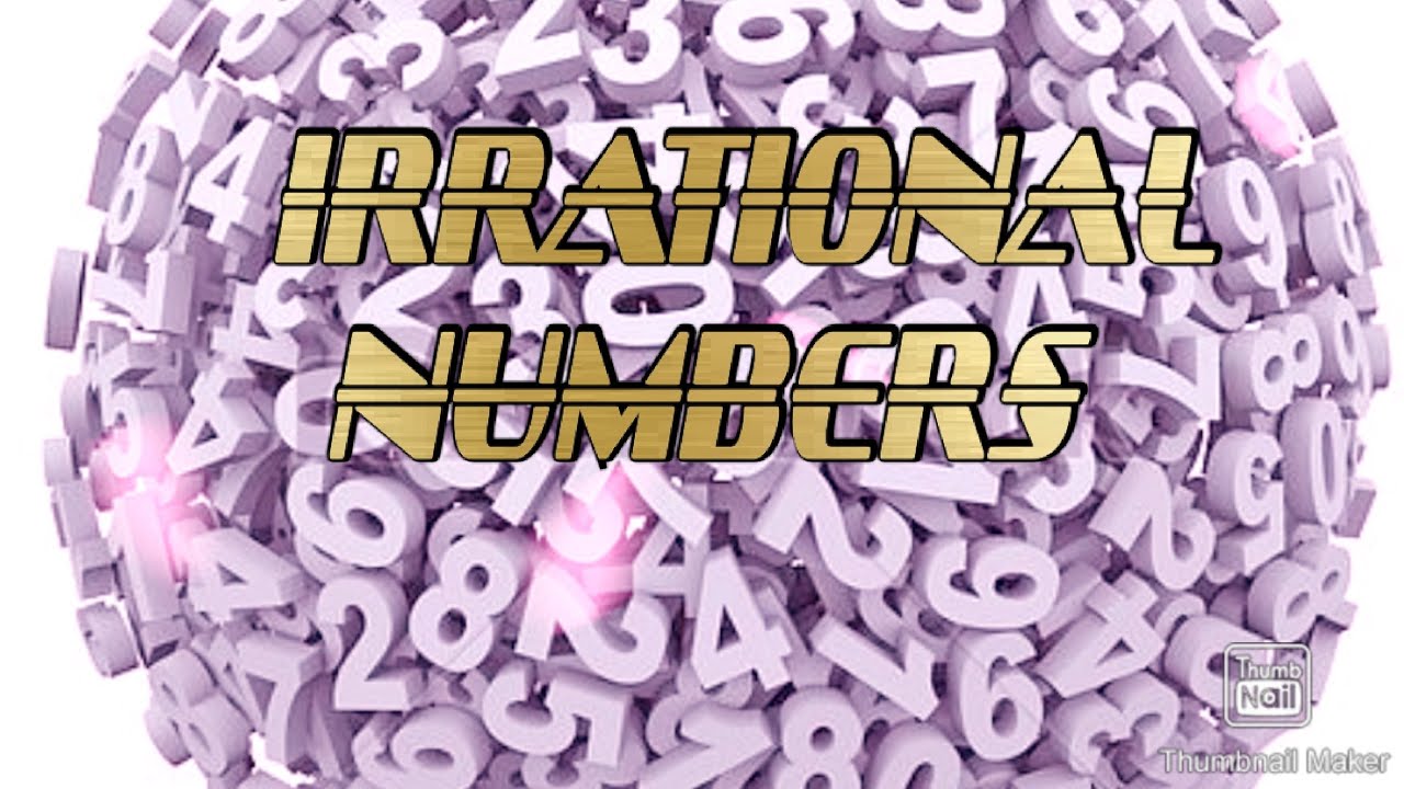 IRRATIONAL NUMBERS YouTube irrational-numbers-youtube