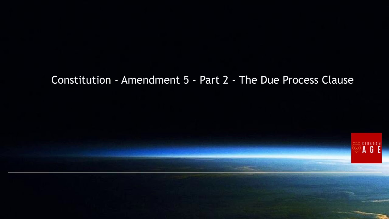 Constitution - Amendment 5 - Part 2 - The Due Process Clause - YouTube