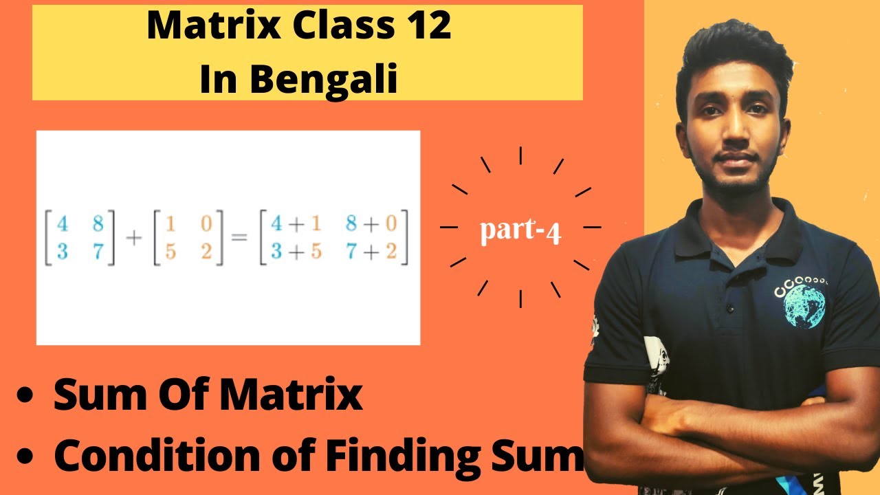Sum of Matrix | Matrix Sum Class 12 in Bengali | Matrix Jogfol class 12 ...