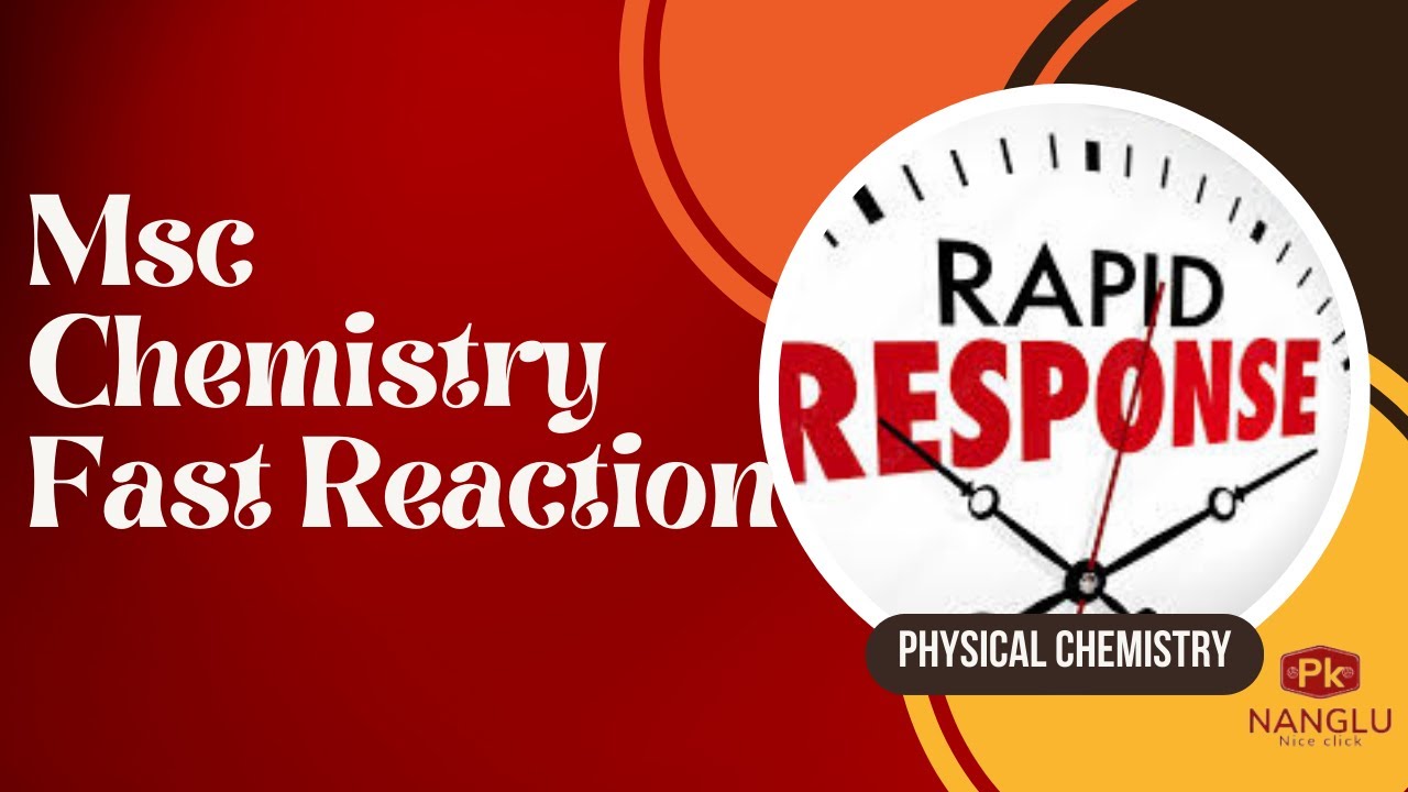 Fast Reaction | Chemical Kinetics | MSc Chemistry Notes - YouTube