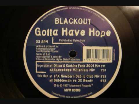 Blackout - You Gotta Have Hope (Dillon & Dickens Funk 2001 mix) - YouTube