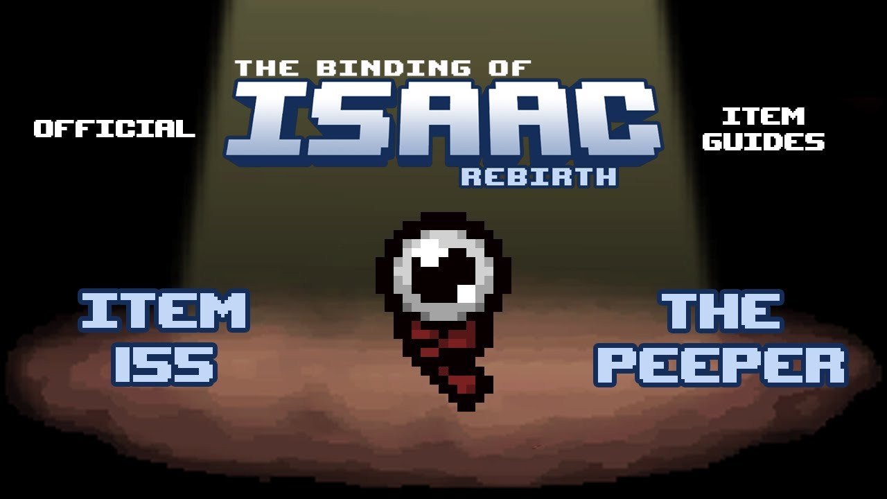 Official TBOI Item Guides No. 155: The Peeper - YouTube