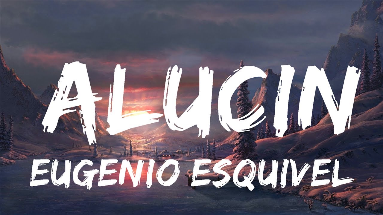 Eugenio Esquivel, Grupo Marca Registrada, Sebastian Esquivel - Alucin ...