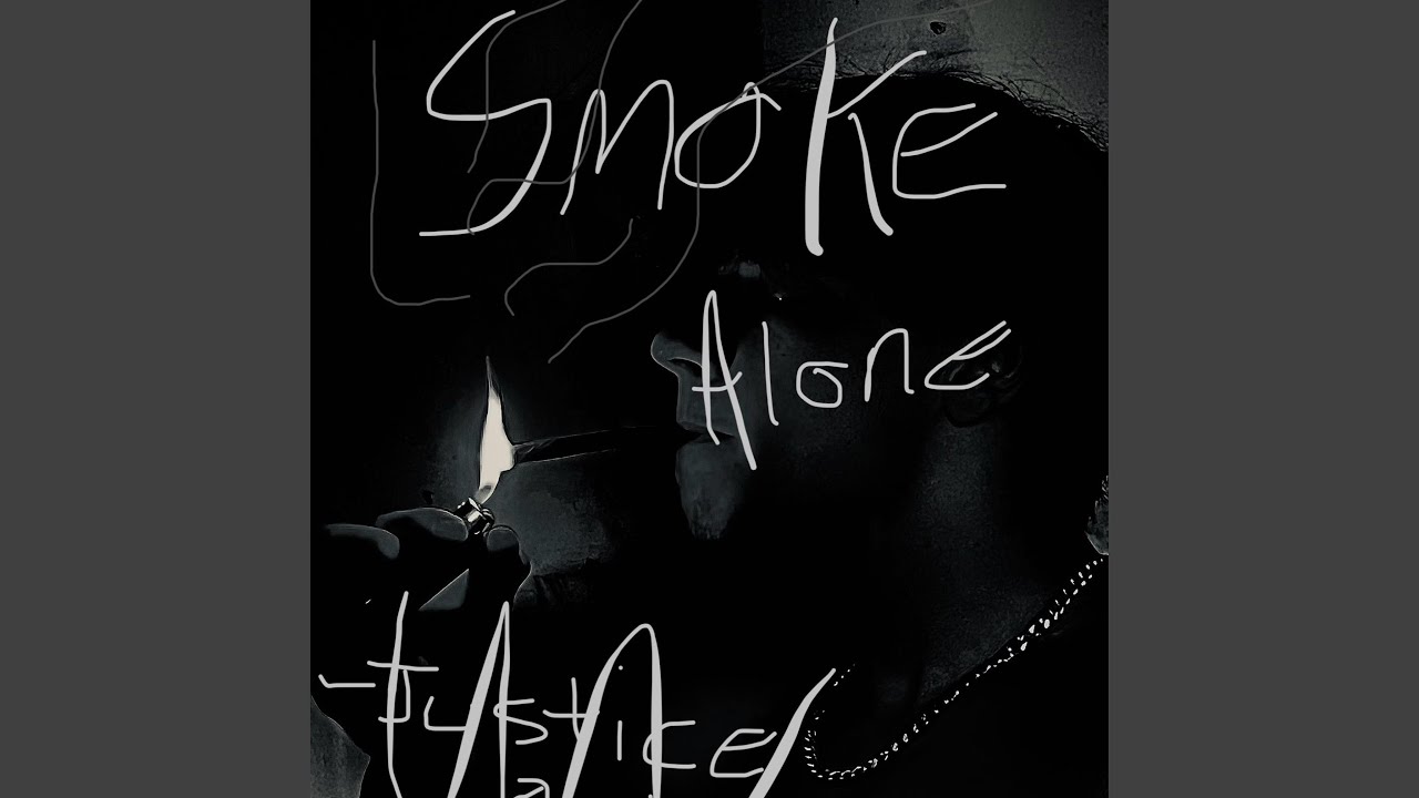 Smoke Alone - YouTube