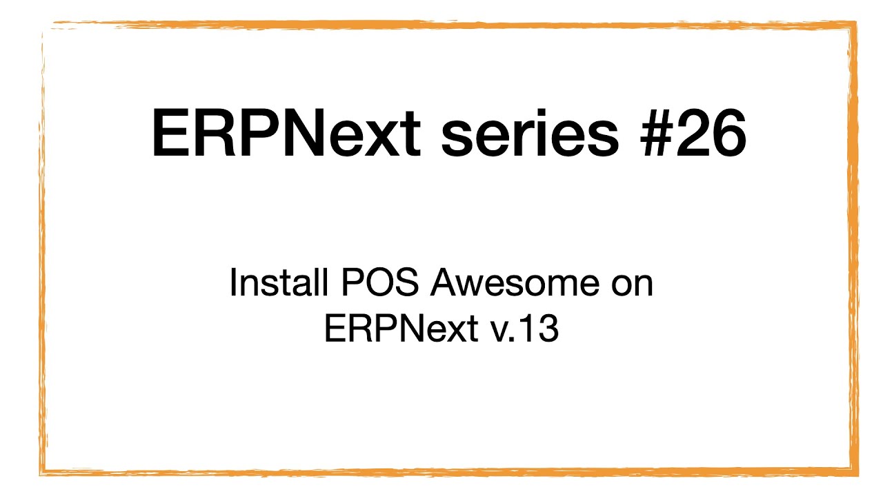 ERPNext series - 26 Install POS Awesome on ERPNext v.13 - YouTube