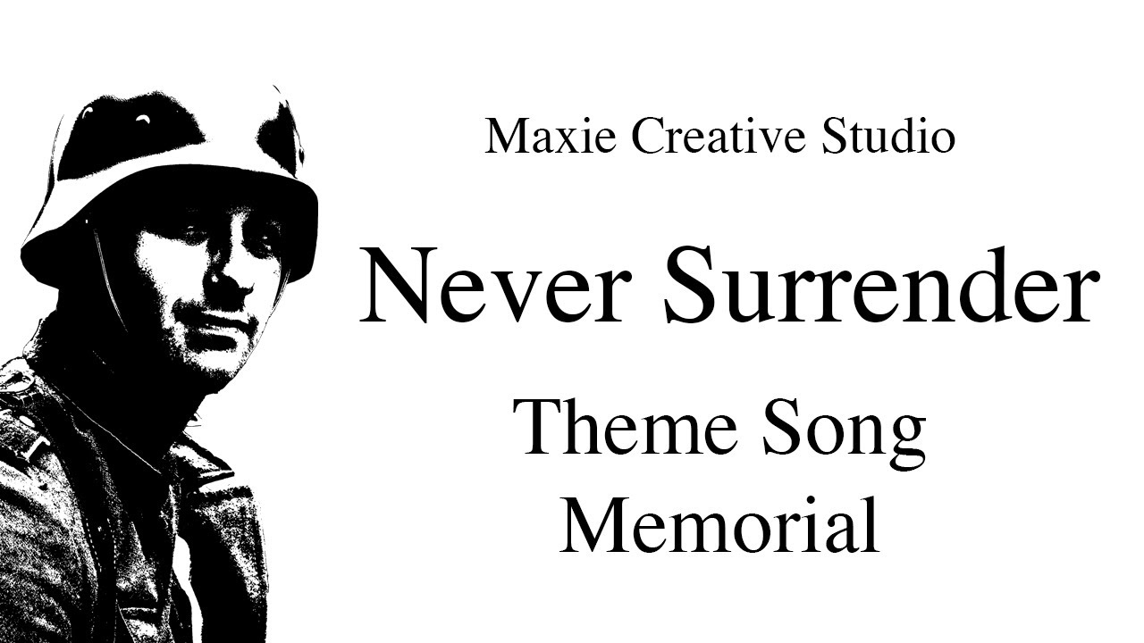 Theme / Never Surrender Theme Song Memorial / World War 2 Film / Made ...